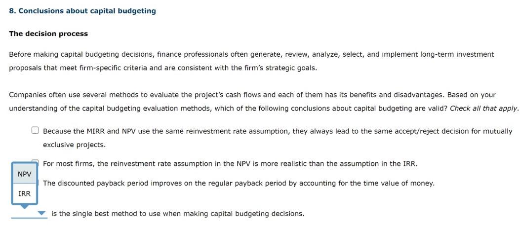Solved 8. Conclusions about capital budgeting The decision | Chegg.com