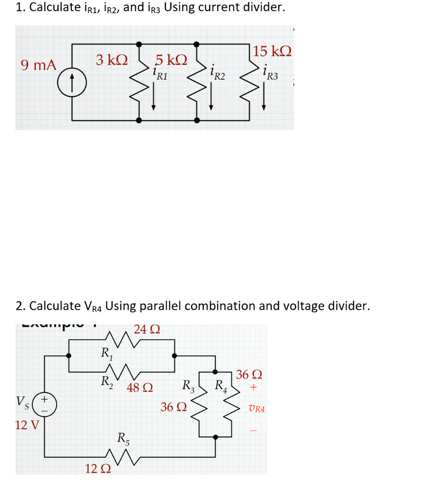 Solved 1. Calculate IR1, R2, and iR3 Using current divider. | Chegg.com
