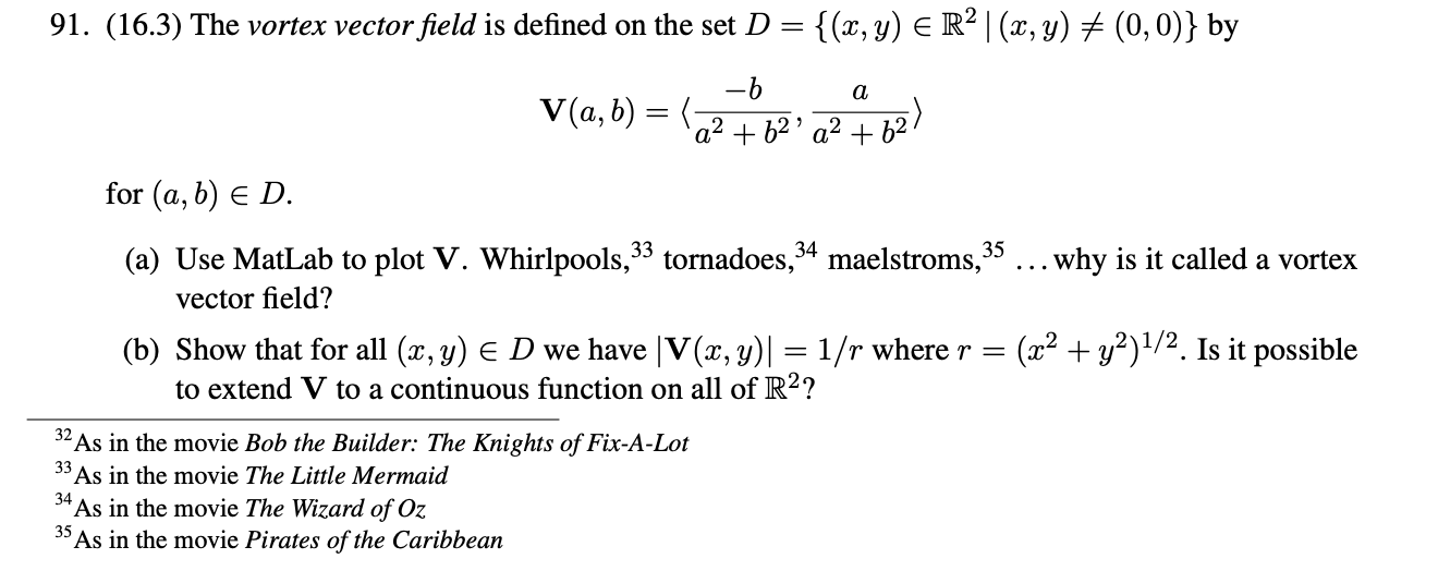 Solved 91. (16.3) The vortex vector field is defined on the | Chegg.com