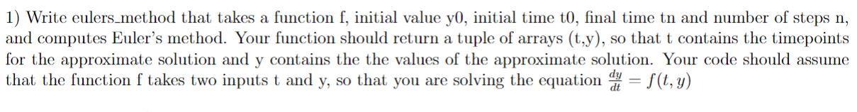 Solved 1 Write Eulersmethod That Takes A Function F 