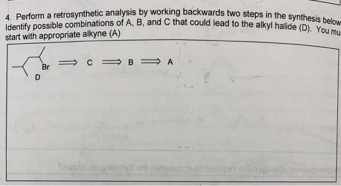 Solved 4. Perform a retrosynthetic analysis by working | Chegg.com