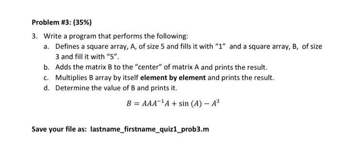 Solved Problem # 3: (35%) 3. Write a program that performs | Chegg.com