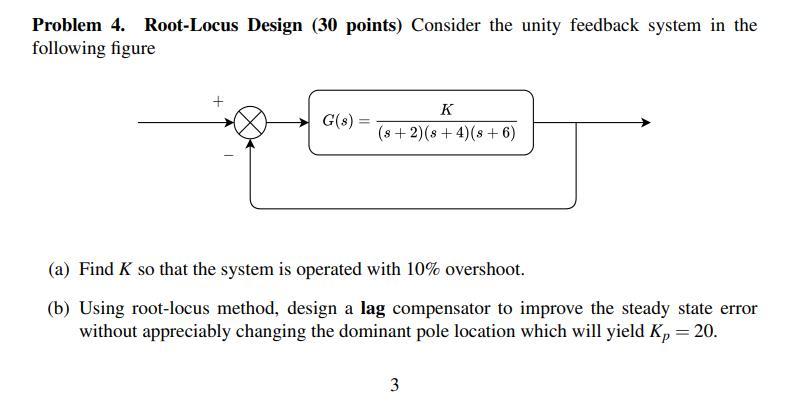 Solved Problem 4. Root-Locus Design (30 points) Consider the | Chegg.com
