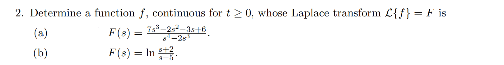 Solved 2. Determine a function f, continuous for t≥0, whose | Chegg.com