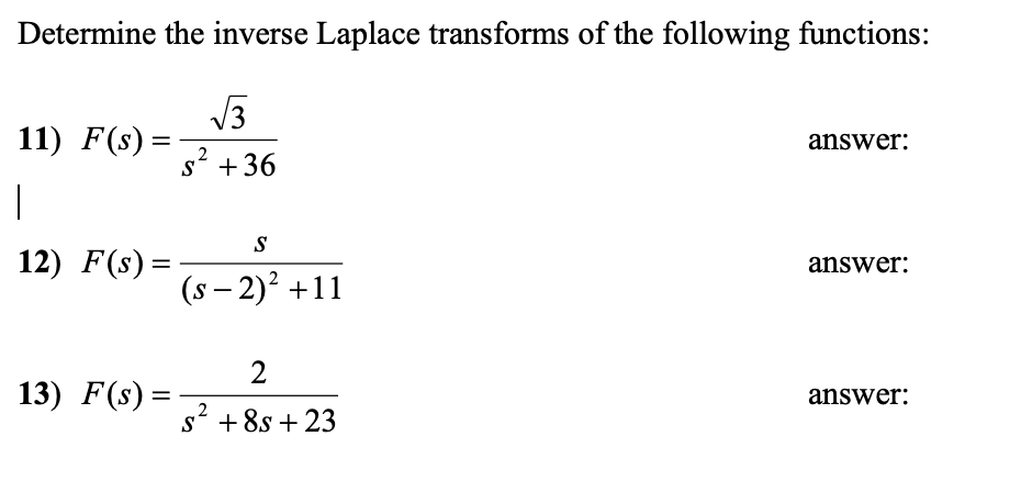 Solved Determine The Inverse Laplace Transforms Of The