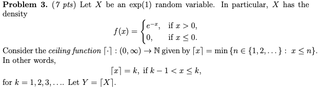 Solved Problem 3. (7 pts) Let X be an exp(1) random | Chegg.com