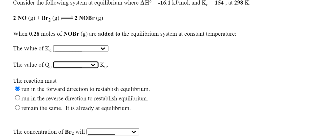 Solved The value of Kc (decreases, increases, or remains | Chegg.com