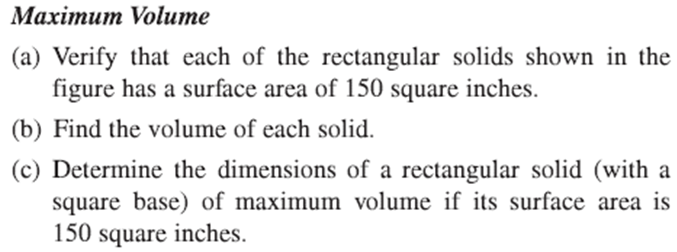 Solved Maximum Volume (a) Verify that each of the | Chegg.com