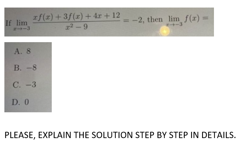 Solved If limx→−3x2−9xf(x)+3f(x)+4x+12=−2, then limx→−3f(x)= | Chegg.com