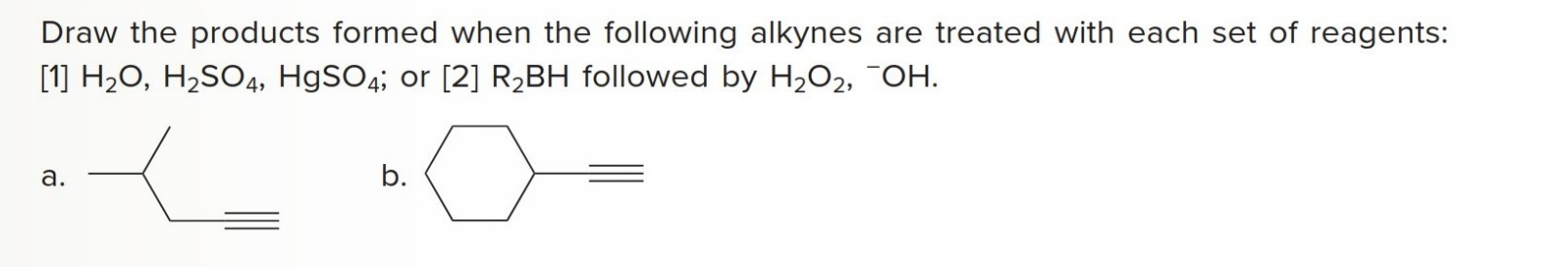 Solved Draw the products formed when the following alkynes | Chegg.com