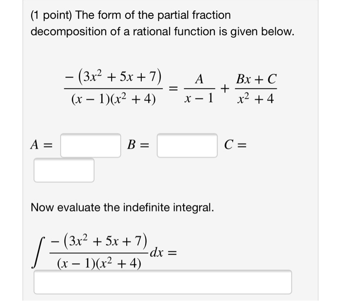 Solved (1 point) The form of the partial fraction | Chegg.com