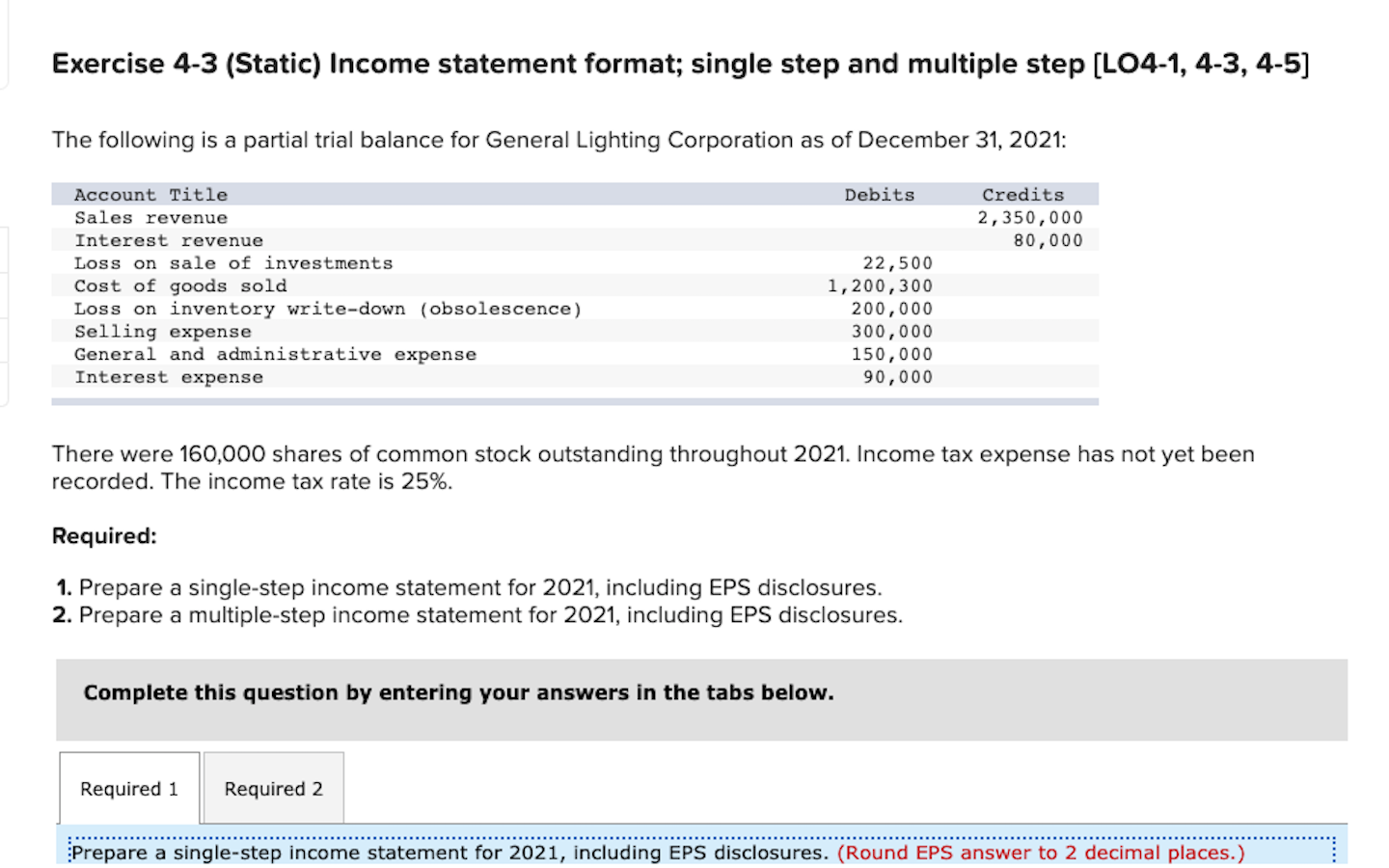 Solved Exercise 4-3 (Static) Income statement format; single | Chegg.com