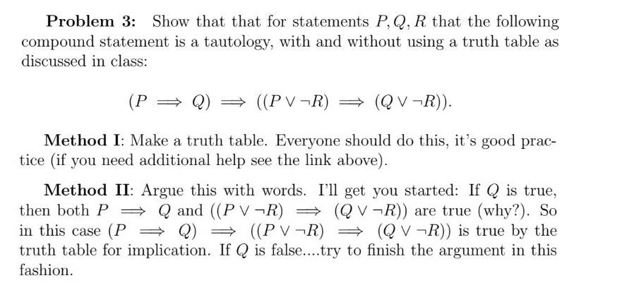 Solved Problem 3: Show that that for statements P, Q, R that | Chegg.com