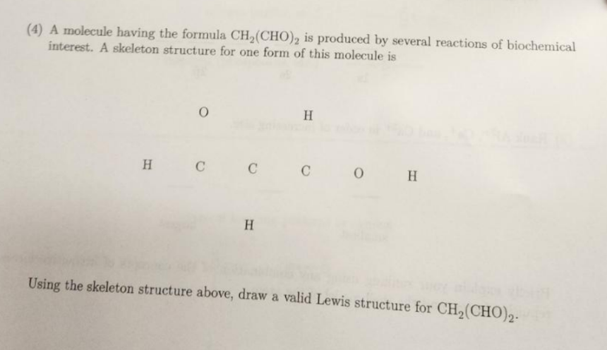 Solved (4) A molecule having the formula CH2(CHO)2 is | Chegg.com