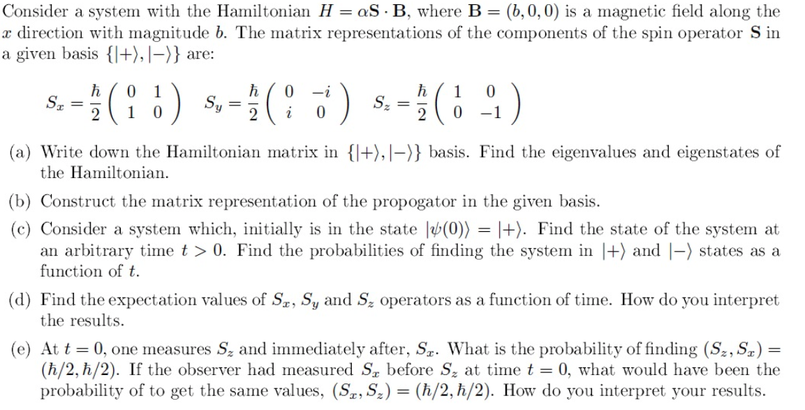 Solved Consider a system with the Hamiltonian H = aS.B, | Chegg.com