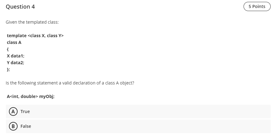 Solved Question 4 5 Points Given the templated class: | Chegg.com