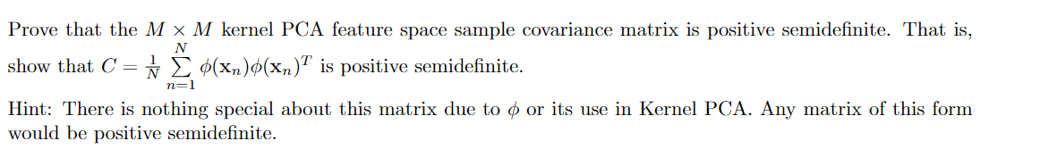 Solved Prove that the M×M kernel PCA feature space sample | Chegg.com