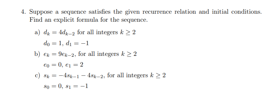 Solved 4. Suppose a sequence satisfies the given recurrence | Chegg.com