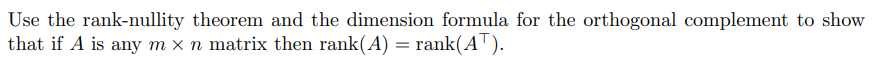 Solved Use the rank-nullity theorem and the dimension | Chegg.com