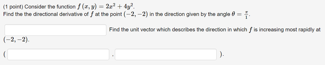 Solved (1 point) Consider the function f(x,y)=2x2+4y2. Find | Chegg.com