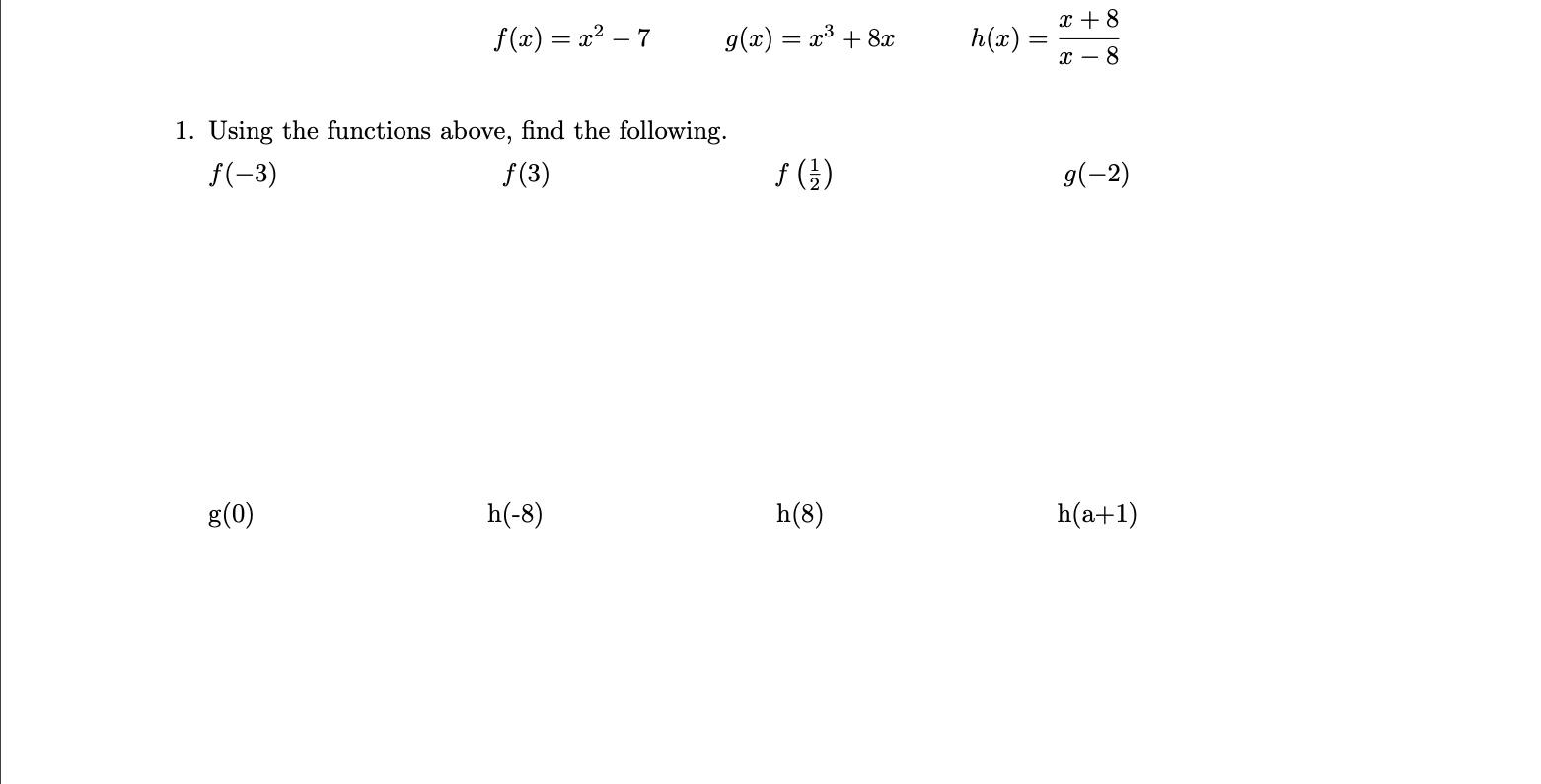 Solved f(x)=x2−7g(x)=x3+8xh(x)=x−8x+8 1. Using the functions | Chegg.com