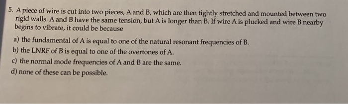 Solved 5. A piece of wire is cut into two pieces, A and B, | Chegg.com