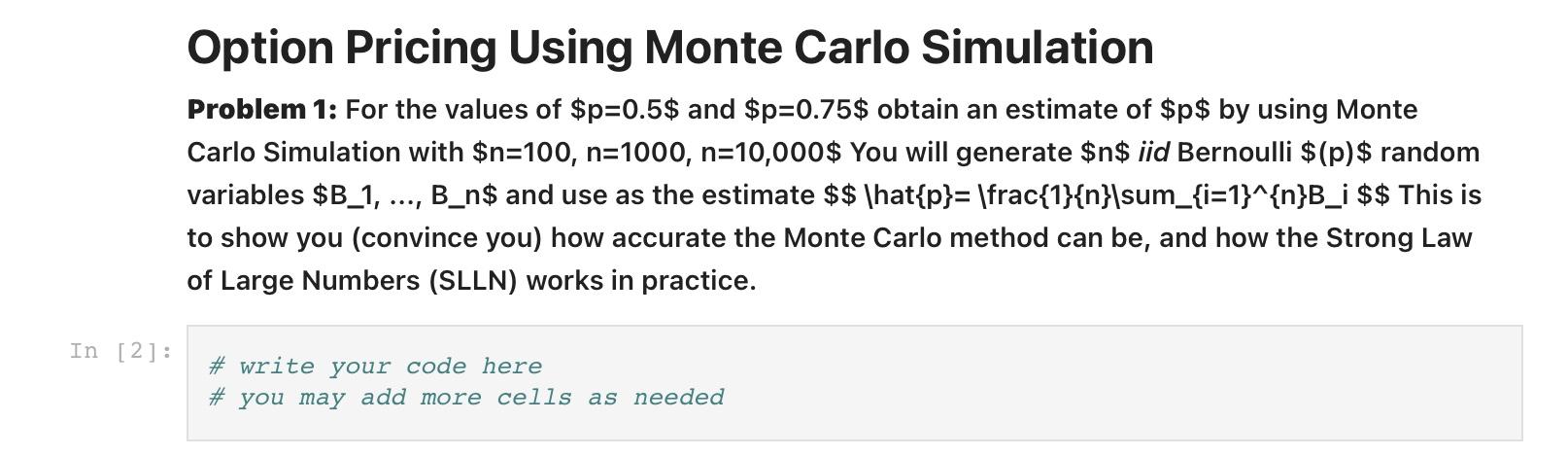 Solved Option Pricing Using Monte Carlo Simulation Problem | Chegg.com