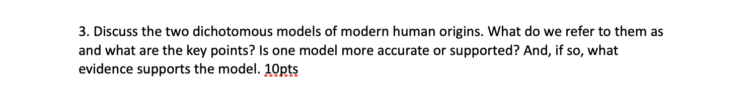 Solved 3. Discuss the two dichotomous models of modern human | Chegg.com