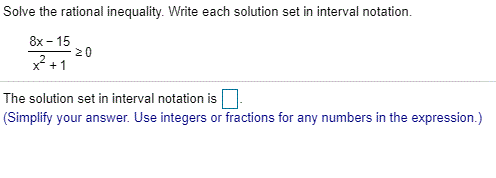 Solved Solve the rational inequality. Write each solution | Chegg.com