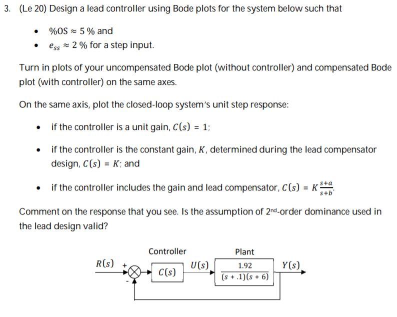 Solved 3. (Le 20) Design a lead controller using Bode plots | Chegg.com
