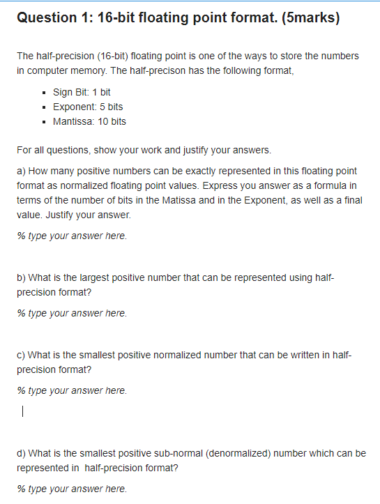 Solved Question 1: 16-bit floating point format. (5marks)The | Chegg.com