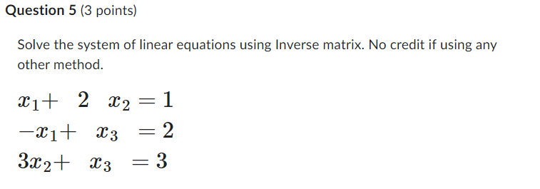 Solved Question 5 (3 ﻿points)Solve the system of linear | Chegg.com