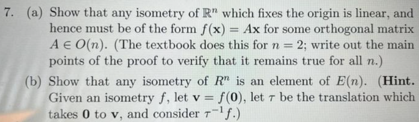 Solved (a) Show that any isometry of Rn which fixes the | Chegg.com