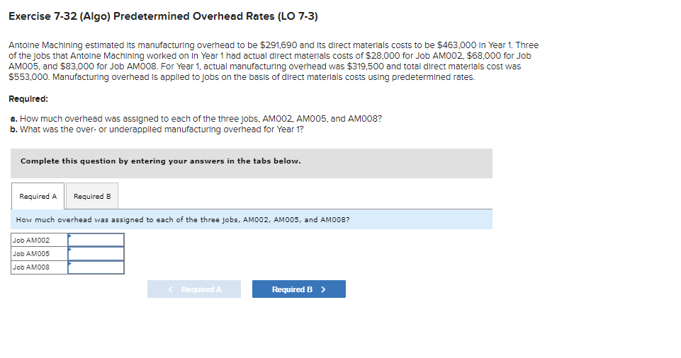 Solved Exercise 7-32 (Algo) Predetermined Overhead Rates (LO | Chegg.com Solved Exercise 7-32 (Algo) Predetermined Overhead Rates (LO | Chegg.com