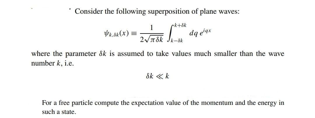 Solved Consider the following superposition of plane waves: | Chegg.com
