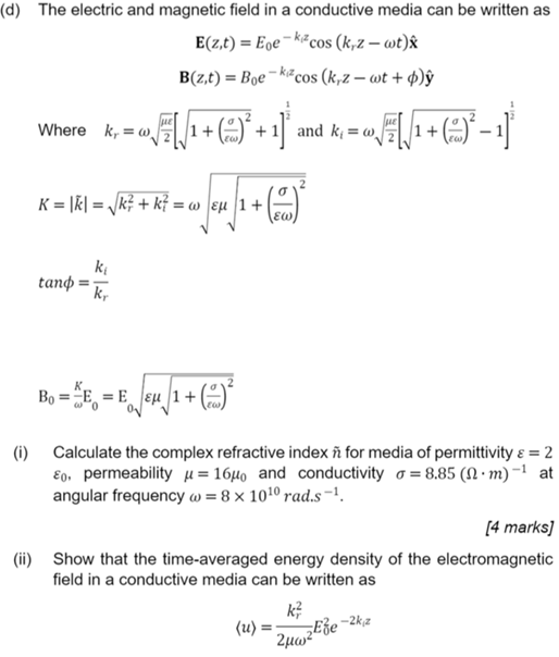 Solved (d) The electric and magnetic field in a conductive | Chegg.com