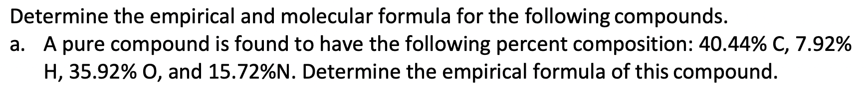 Solved Determine the empirical and molecular formula for the | Chegg.com