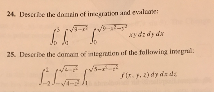 Solved 24. Describe the domain of integration and evaluate: | Chegg.com