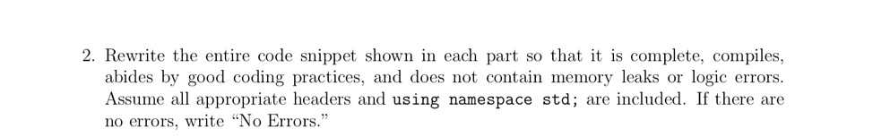 Solved 2. Rewrite the entire code snippet shown in each part | Chegg.com