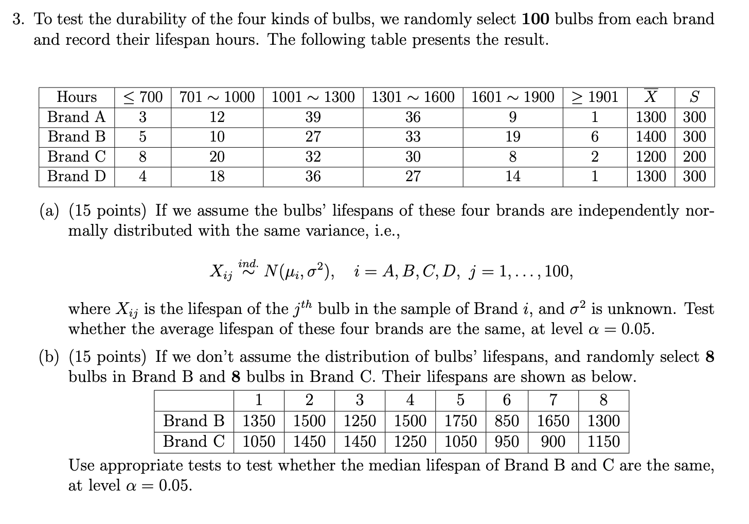 Solved To test the durability of the four kinds of bulbs, we | Chegg.com