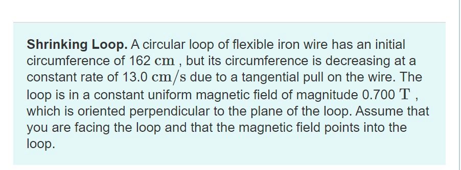 Solved Shrinking Loop. A circular loop of flexible iron wire | Chegg.com