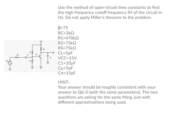 Solved Use The Method Of Open Circuit Time Constants To Find