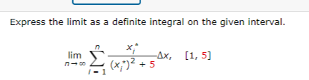 Solved Express the limit as a definite integral on the given | Chegg.com