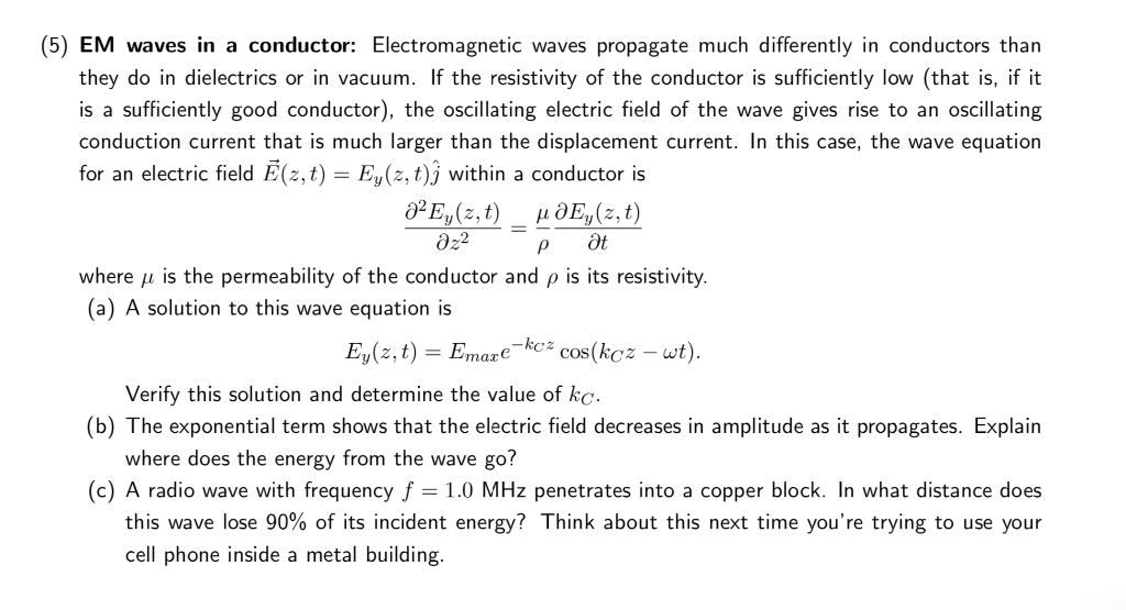 Solved (5) EM waves in a conductor: Electromagnetic waves | Chegg.com