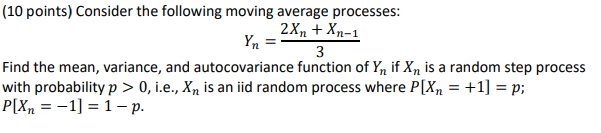 Solved (10 points) Consider the following moving average | Chegg.com