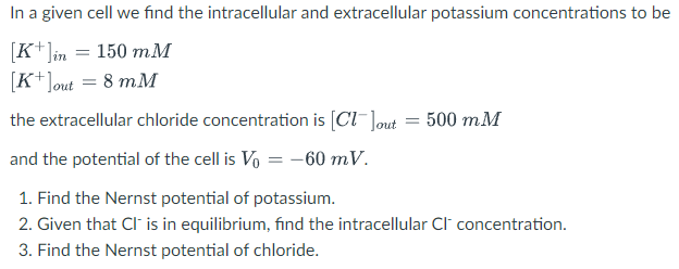 Solved In a given cell we find the intracellular and | Chegg.com