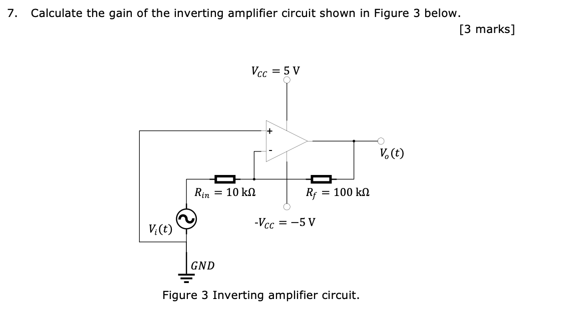 Solved 7. Calculate the gain of the inverting amplifier | Chegg.com