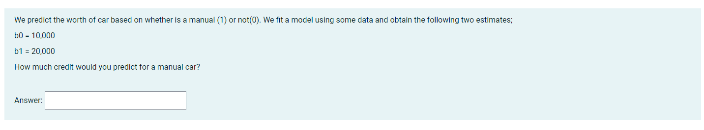 Solved We predict the worth of car based on whether is a | Chegg.com
