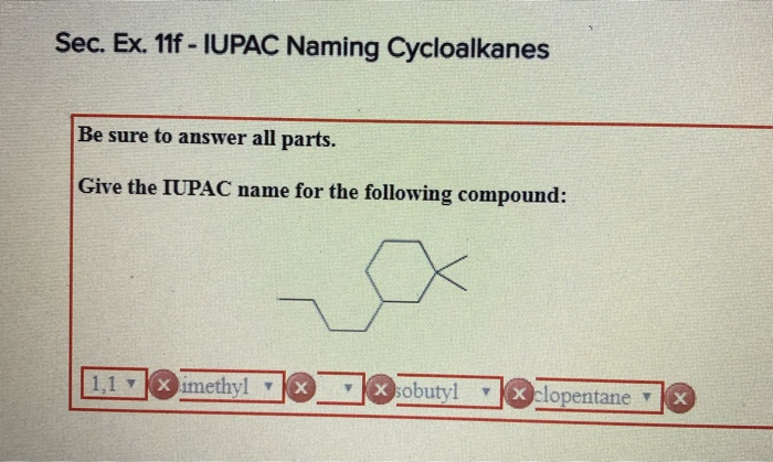 Solved Sec. Ex. 11f -IUPAC Naming Cycloalkanes Be sure to | Chegg.com