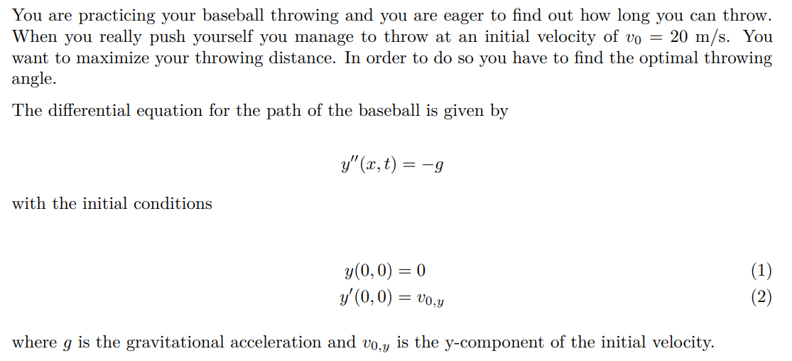 Solved You are practicing your baseball throwing and you are | Chegg.com